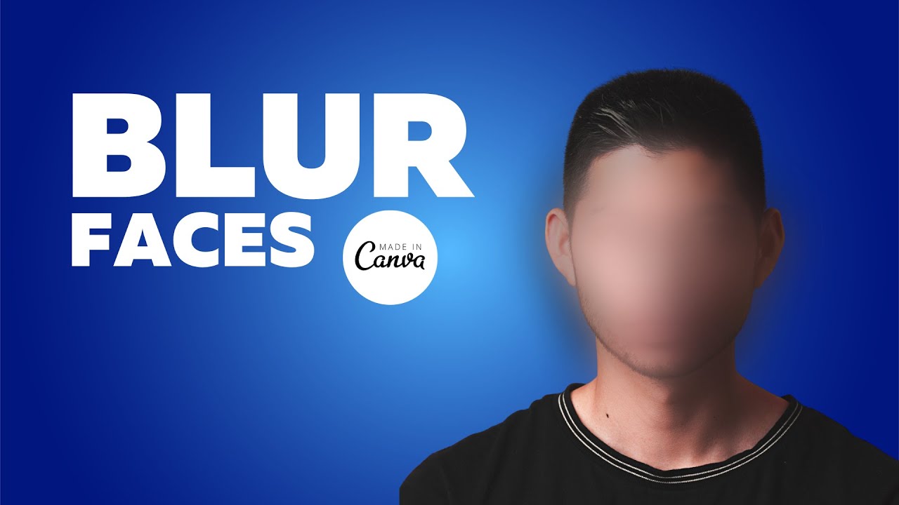 Here's How to Blur Faces with Canva (Simple Tutorial ...