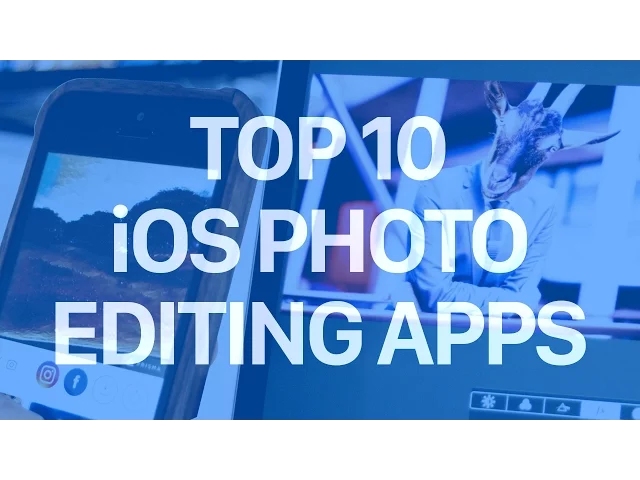 Top 10 iOS Photo Editing Apps