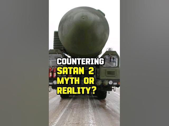 Countering ‘Satan 2’: Myth or Reality? | Open Video