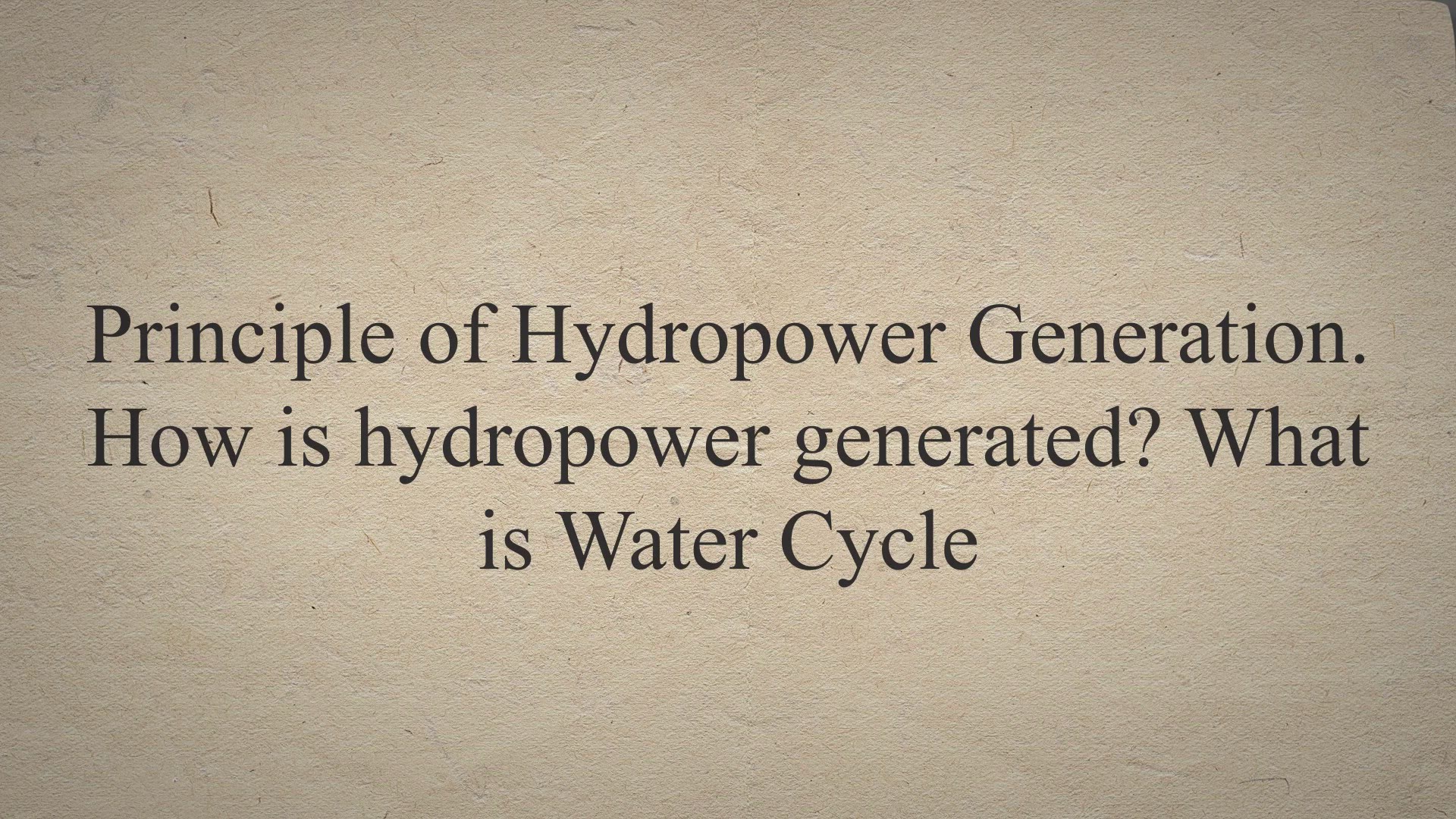 Principle of Hydropower Generation. How is hydropower gen...