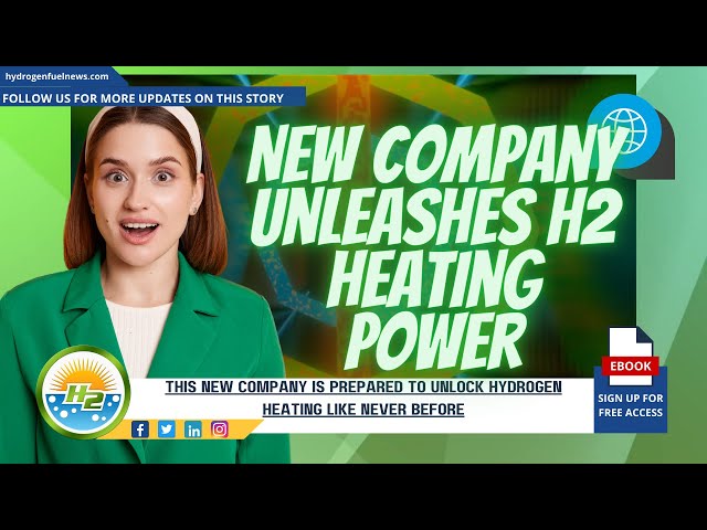 Hydrogen Heating Transformed: Meet the New Innovators