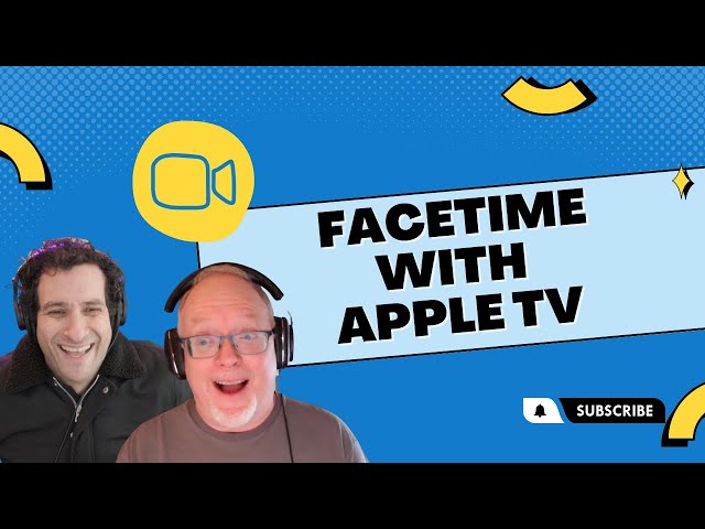 Finally, You Can FaceTime With Your Apple TV!