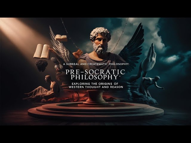 Pre-Socratic Philosophy: Exploring the Origi... | Open Video
