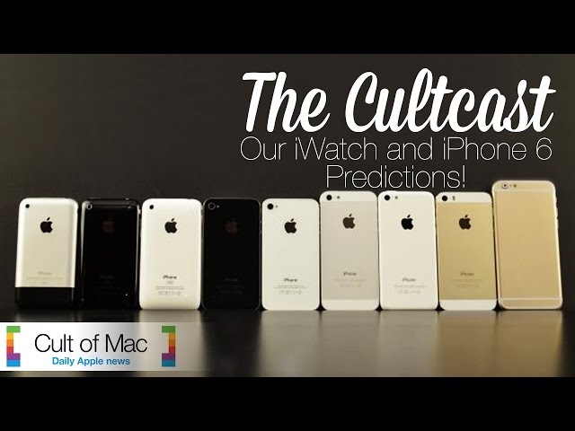 CultCast #143 - Our iWatch and iPhone 6 Predictions!