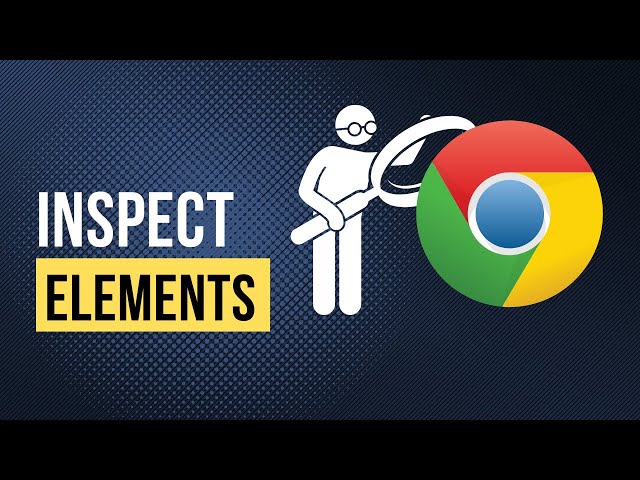 How to Inspect Elements in Google Chrome (The Windows PC ...
