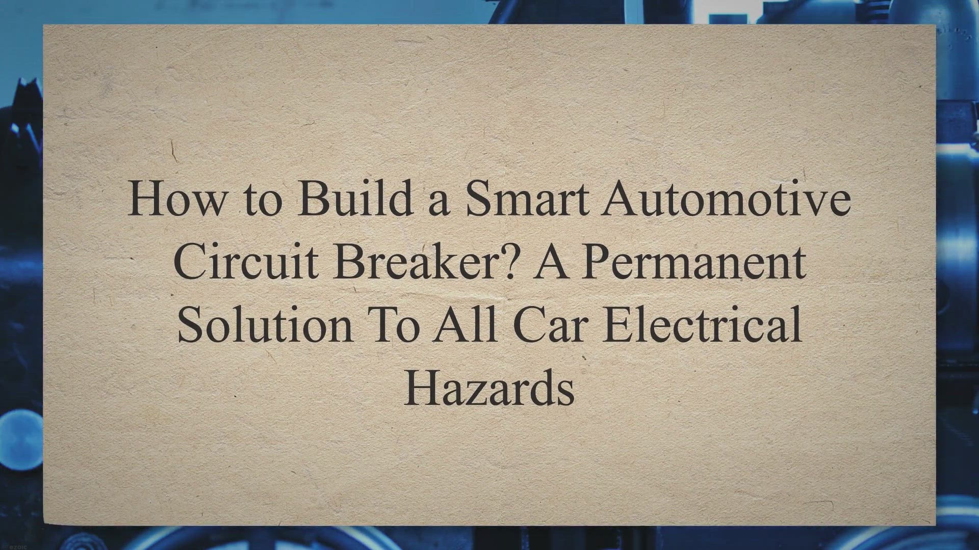 How to Build a Smart Automotive Circuit Breaker? A Perman...