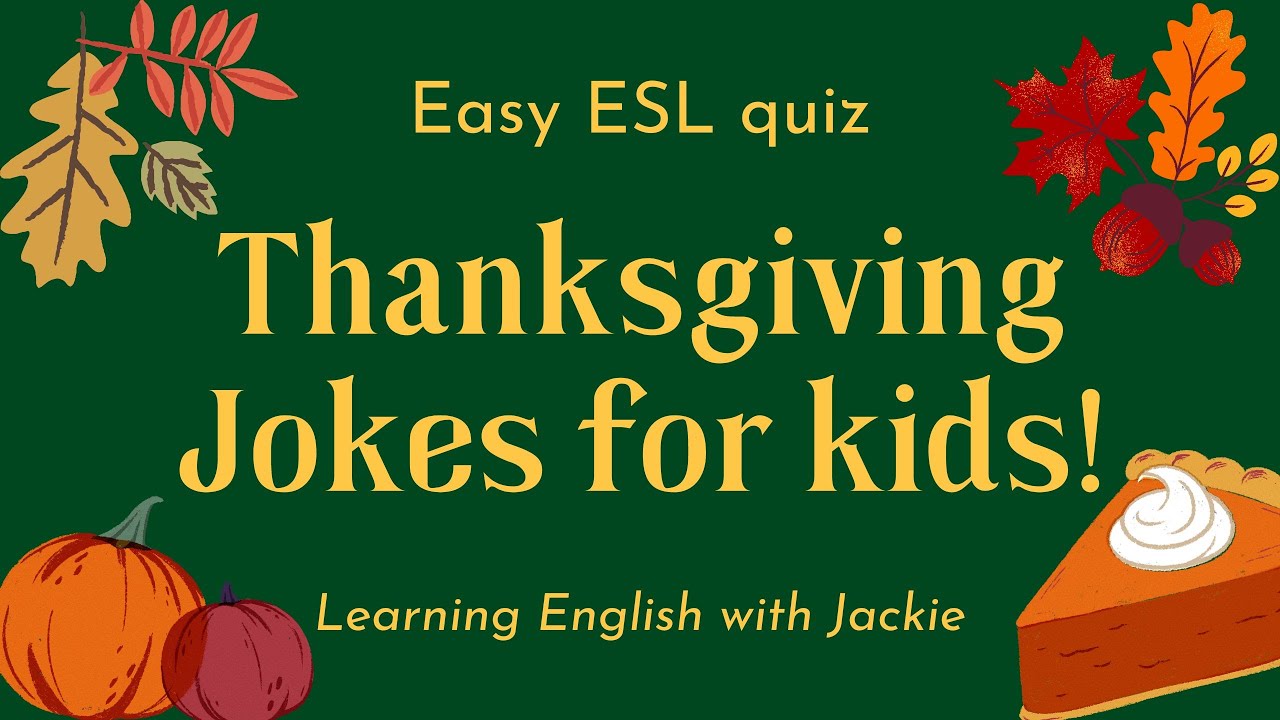 Easy ESL Thanksgiving Jokes and Riddles for Kids | ESL qu...