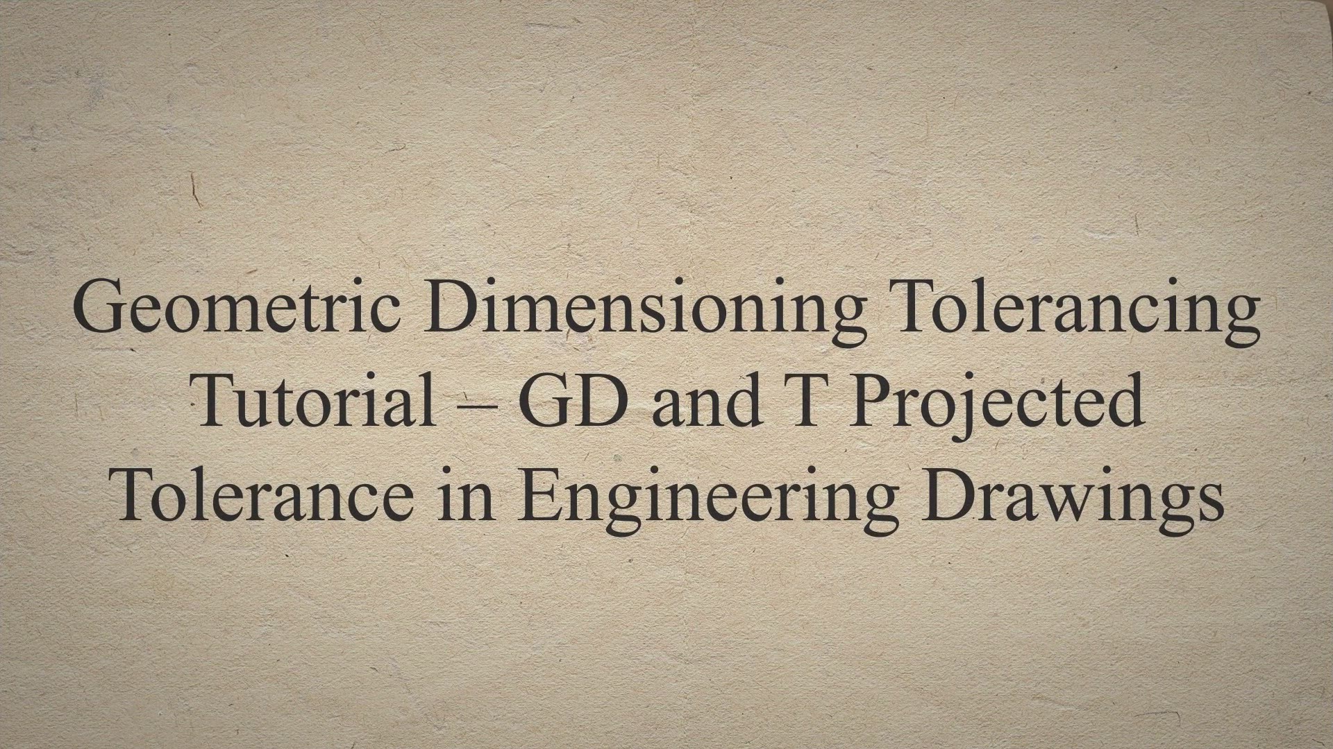 Geometric Dimensioning Tolerancing Tutorial – GD&T Pr...