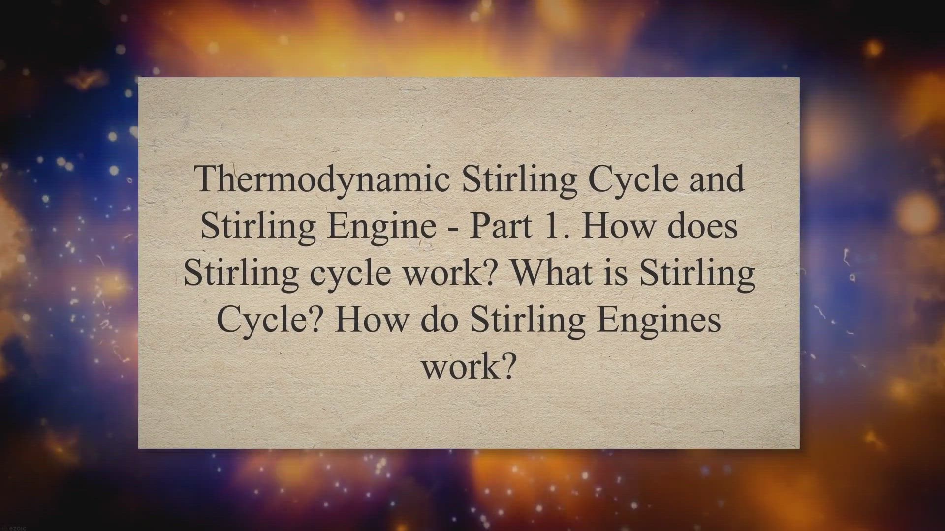Thermodynamic Stirling Cycle and Stirling Engine - Part 1...