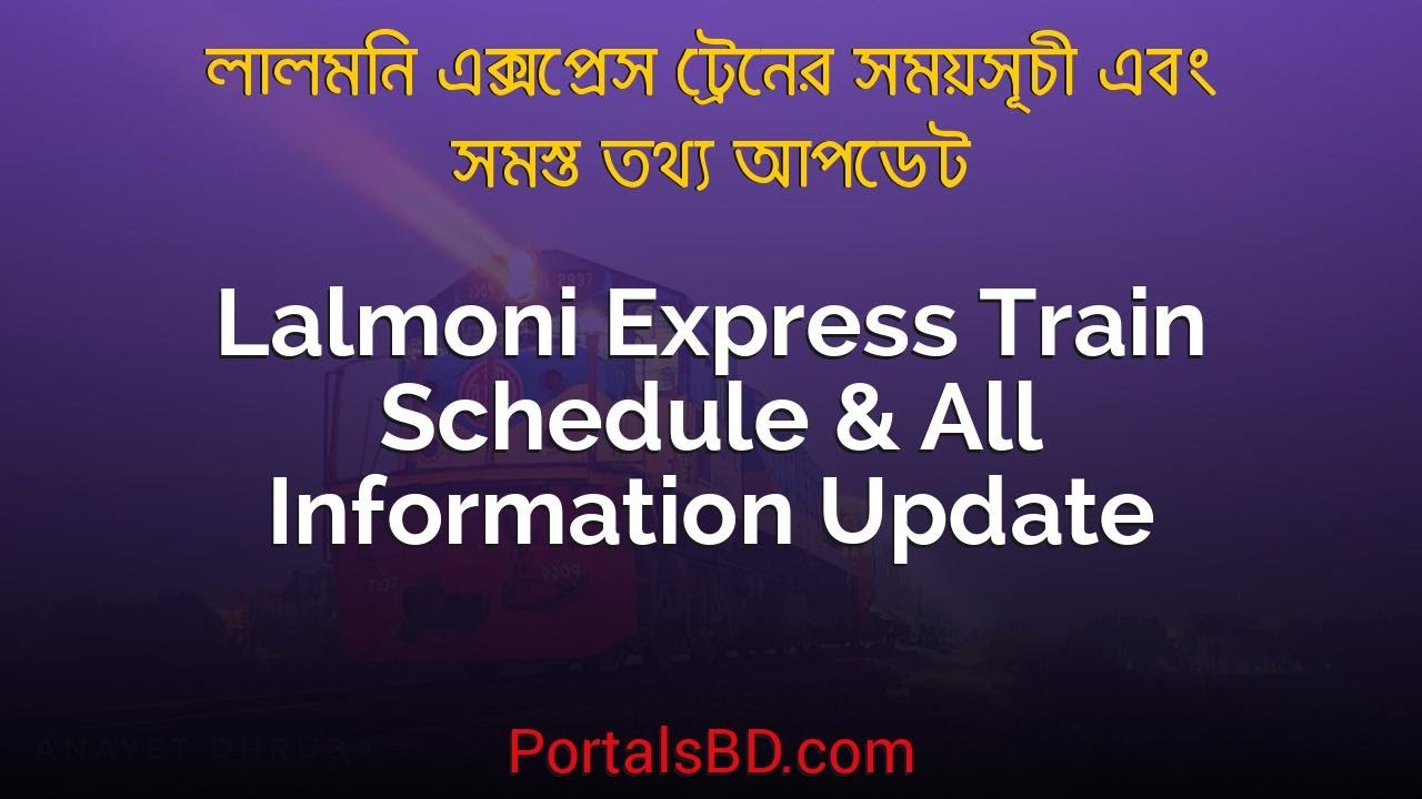 Lalmoni Express Train Schedule, Ticket Price... | Open Video
