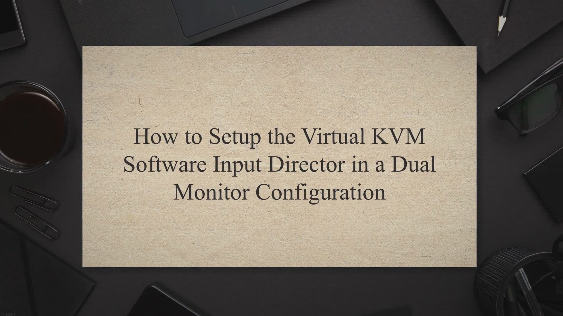 How to Setup the Virtual KVM Software Input Director in a...