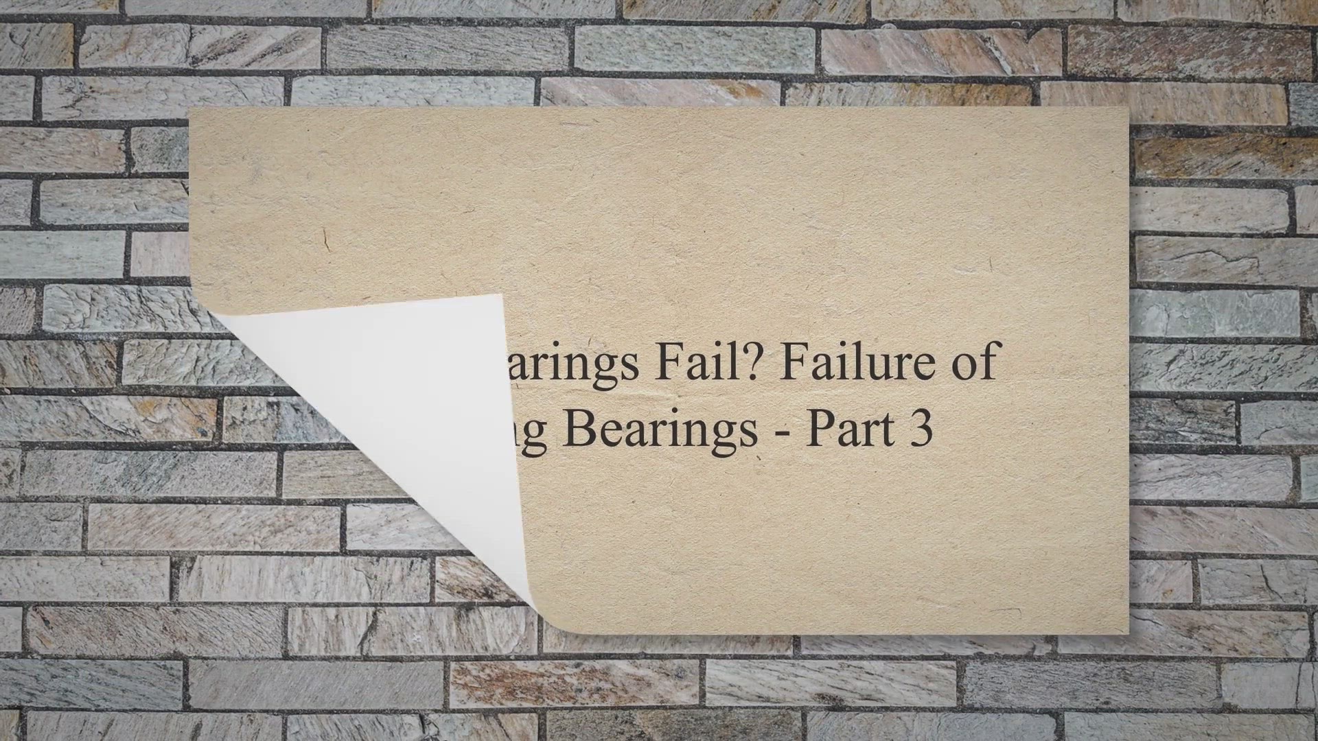 How Bearings Fail? Failure of Rolling Bearings - Part 3