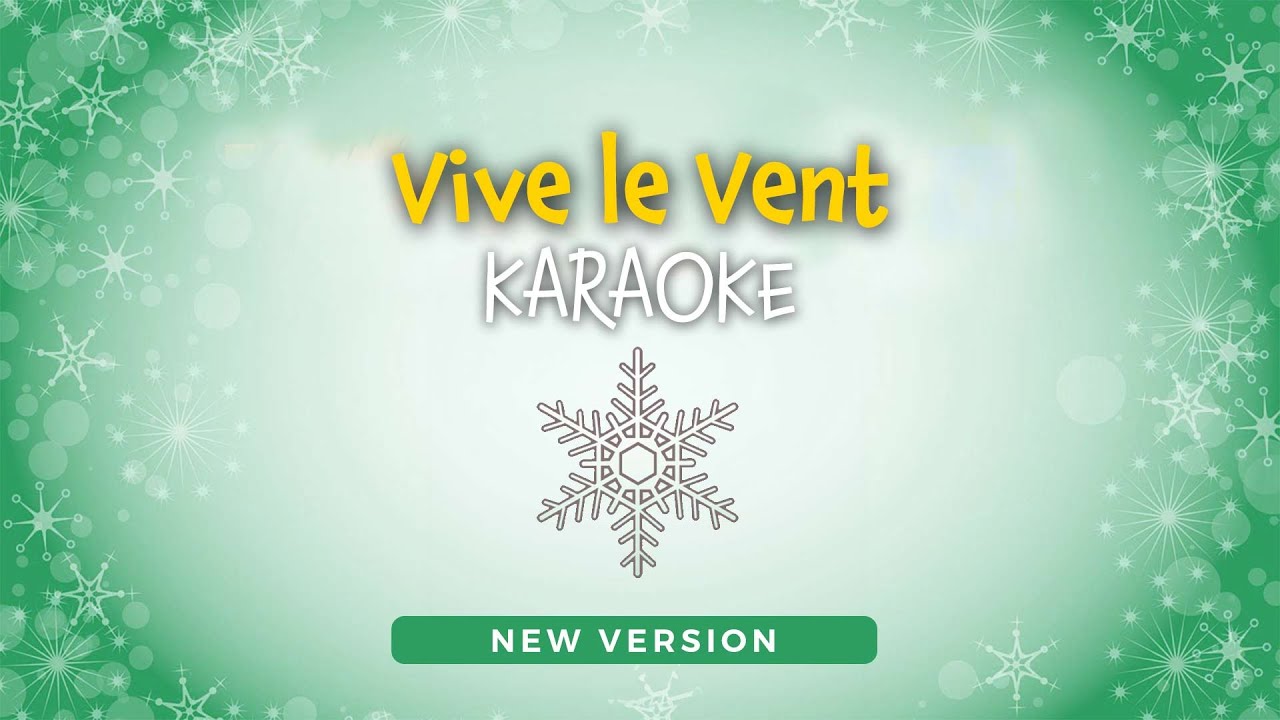 Vive le vent Karaoké avec des paroles (2023)