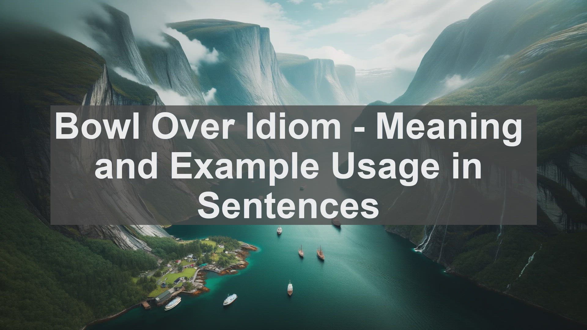Bowl Over Idiom Meaning and Example Usage in Sentences English Lessons